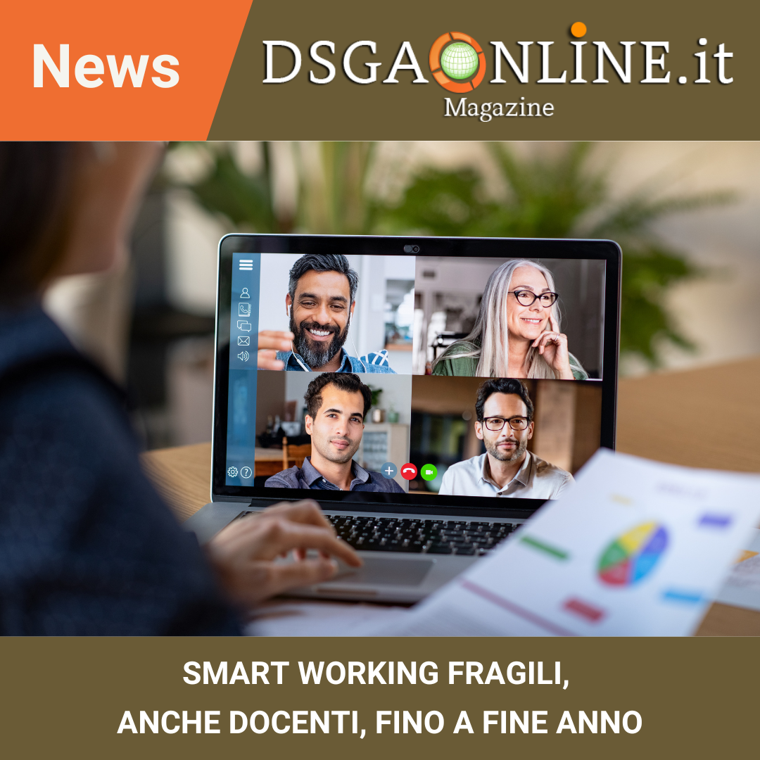 Smart working fragili, anche docenti, fino a fine anno - Associazione DSGA Online