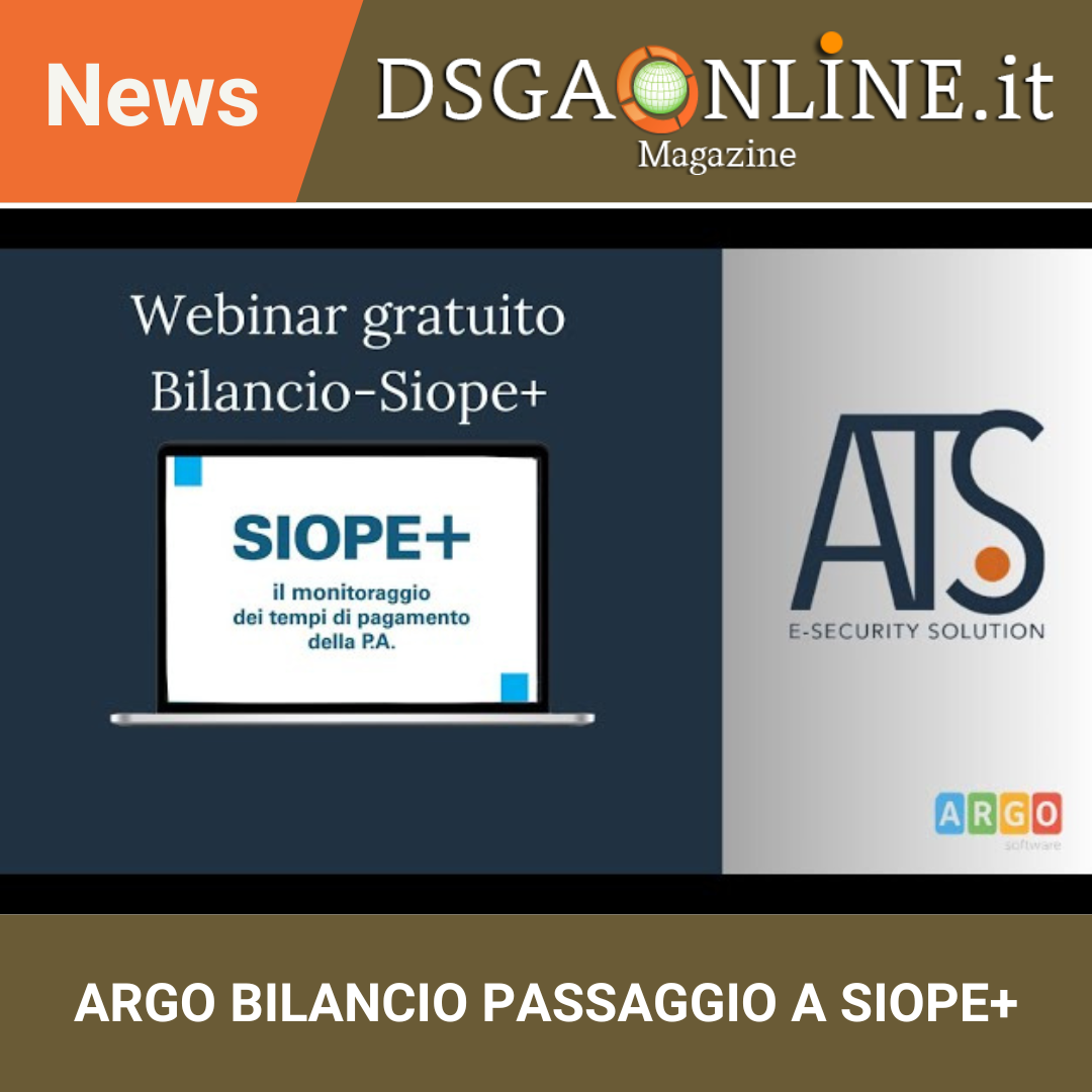 Argo Bilancio Passaggio a SIOPE+ - Associazione DSGA Online