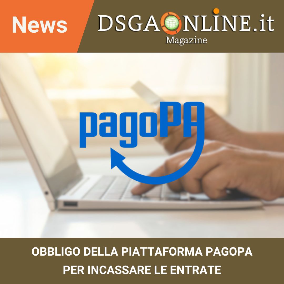 Obbligo della piattaforma pagoPA per incassare le entrate - Associazione DSGA Online
