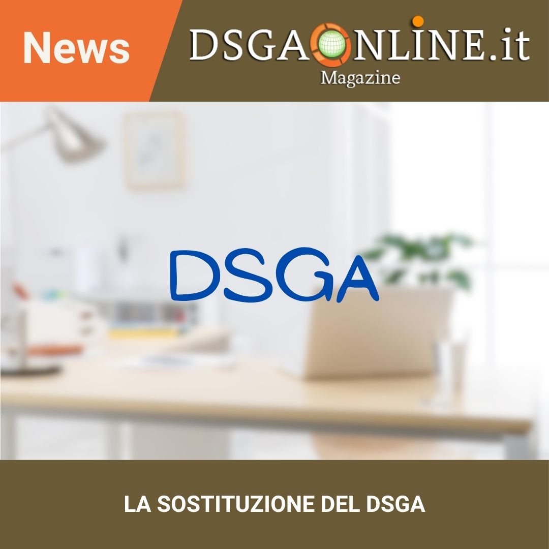 La sostituzione del DSGA - Associazione DSGA Online