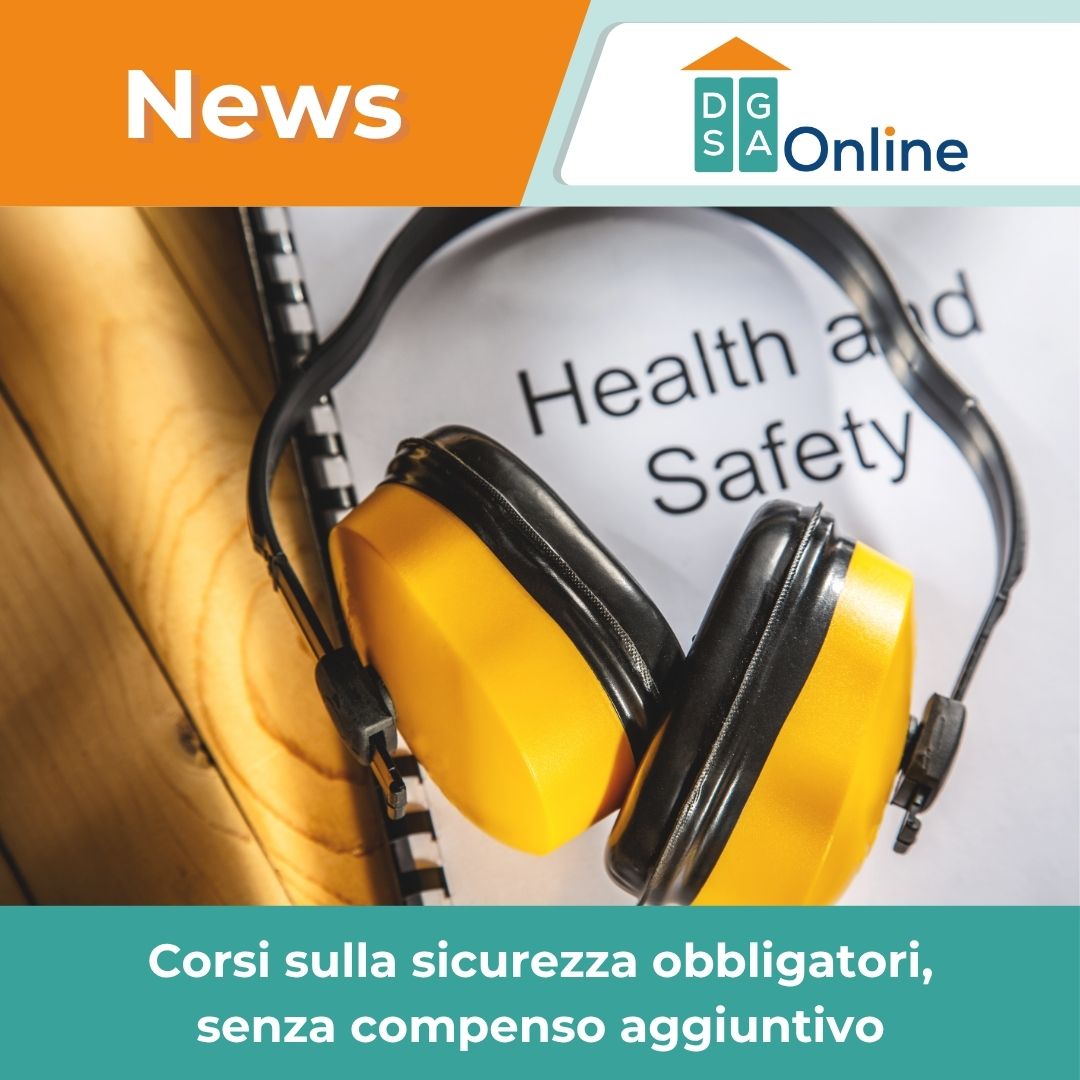 Corsi sulla sicurezza obbligatori, senza compenso aggiuntivo ...